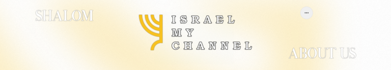 About – IsraelMyChannel